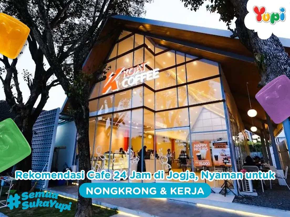 10 Rekomendasi Cafe 24 Jam di Jogja, Nyaman untuk Nongkrong & Kerja